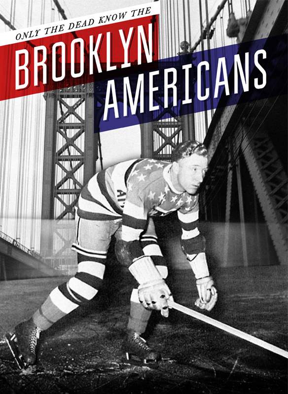 Only The Dead Know the Brooklyn Americans