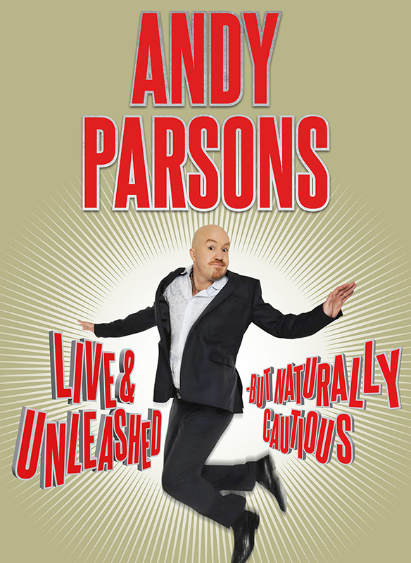 Andy Parsons: Live & Unleashed - But Naturally Cautious