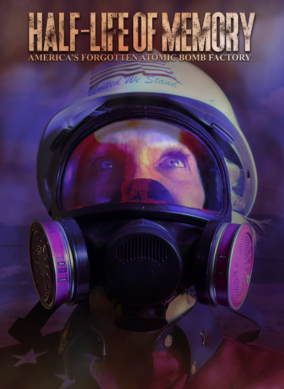 Half-Life of Memory: America's Forgotten Atomic Bomb Factory
