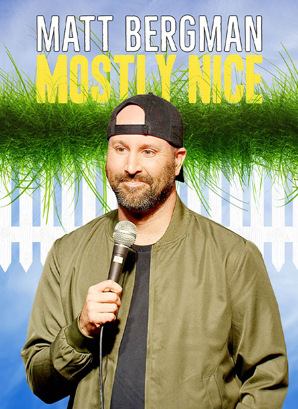 Matt Bergman: Mostly Nice