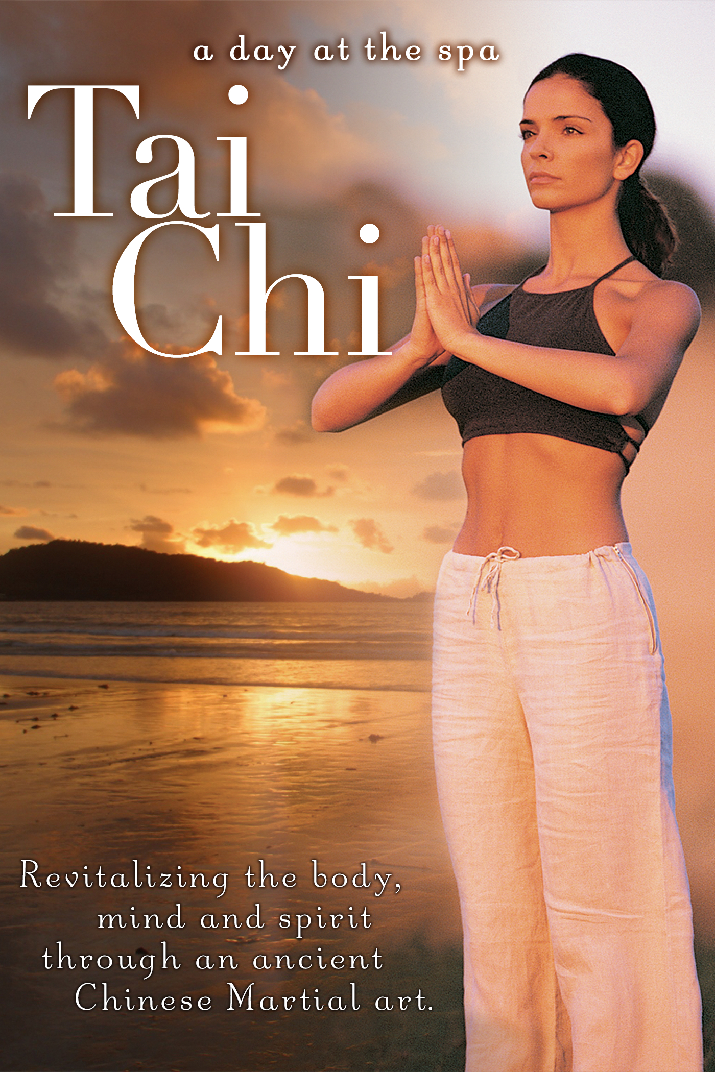Tai Chi: Revitalizing the Body, Mind and Spirit Through an Ancient ...