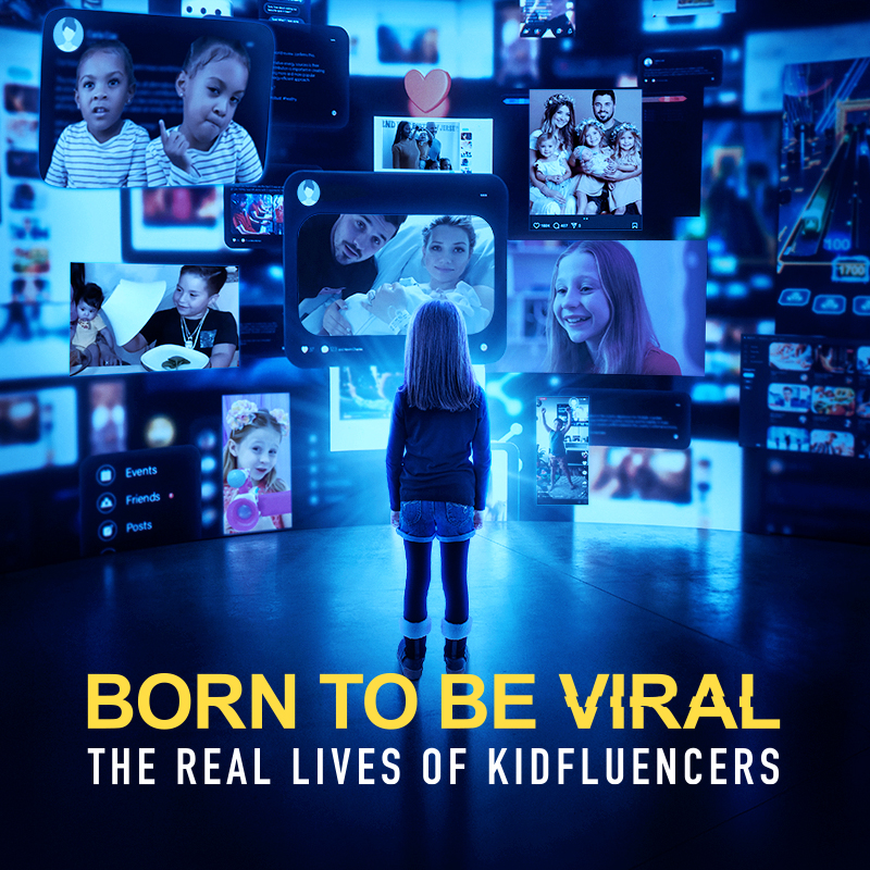 Born to Be Viral: The Real Lives of Kidfluencers